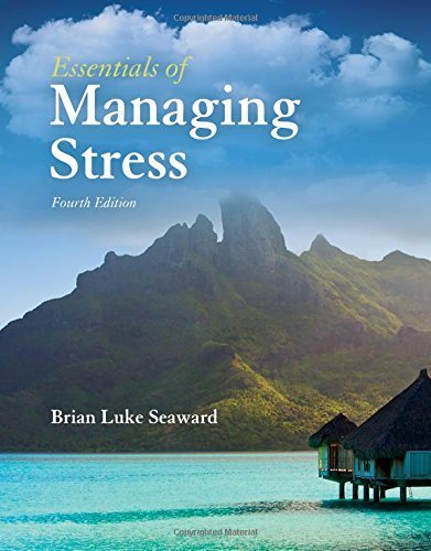 Essentials Of Managing Stress by Brian Luke Seaward by Brian Luke ...
