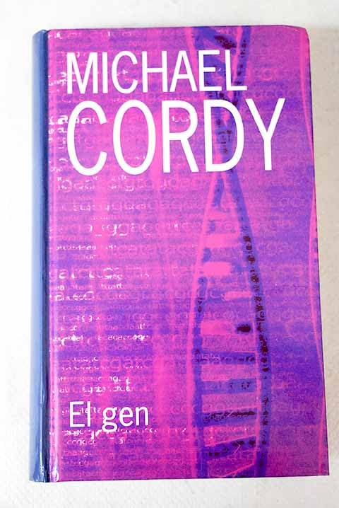 El gen [ by Michael Cordy | Goodreads