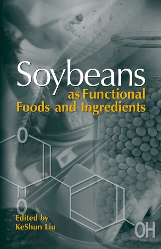 Soybeans As a Functional Foods and Ingredients by Keshun Liu | Goodreads