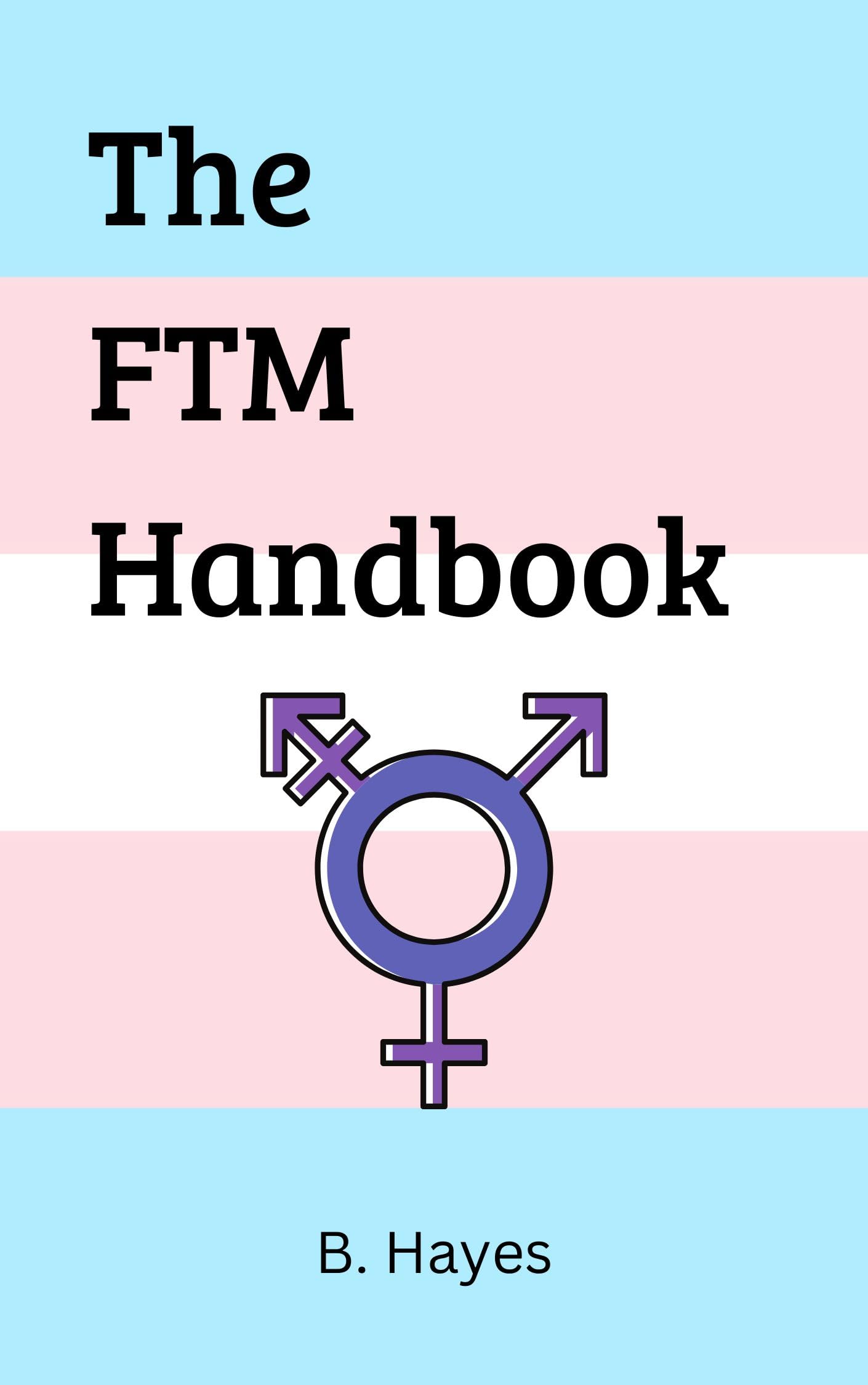 The FTM Handbook by B. Hayes | Goodreads