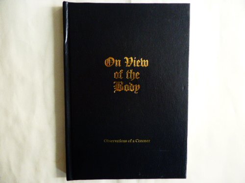 On View of the Body: Observations of a Coroner by Peter Hatch | Goodreads