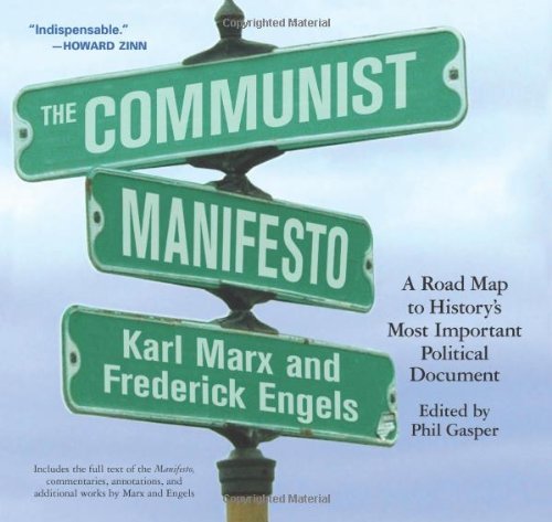 The Communist Manifesto: A Road Map to History's Most Important ...