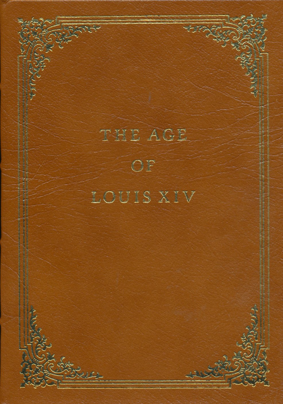 The Age of Louis XIV by Will Durant | Goodreads