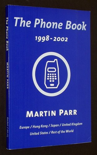 The Phone Book: 1998-2002 by Martin. Parr | Goodreads