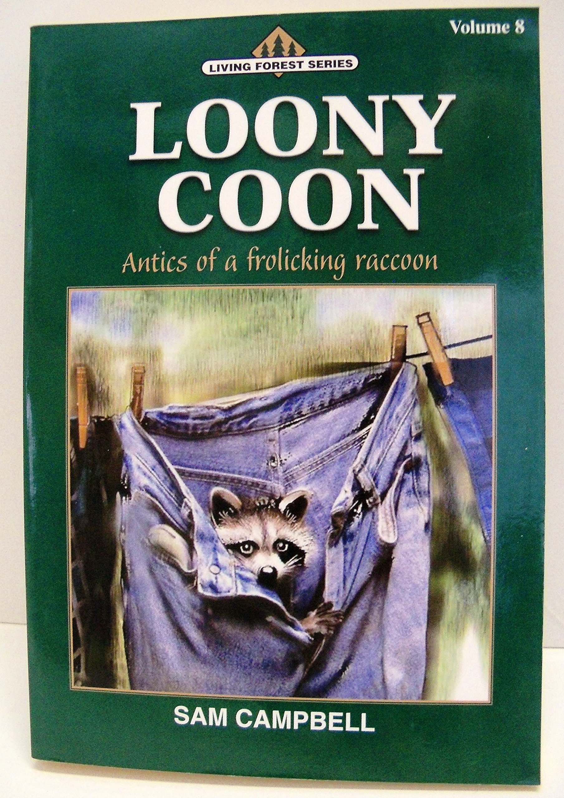 Loony Coon (Living Forest Series, Volume 8) by Sam Campbell | Goodreads