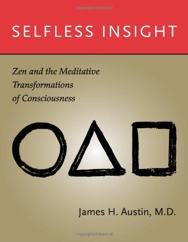 Selfless Insight: Zen and the Meditative Transformations of ...