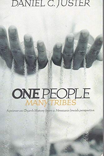 One people many tribes: A primer on church history from a Messianic ...
