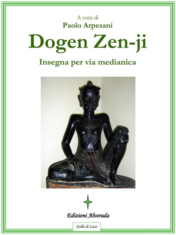 Dogen Zen-ji (Italian Edition) by Paolo Arpesani | Goodreads