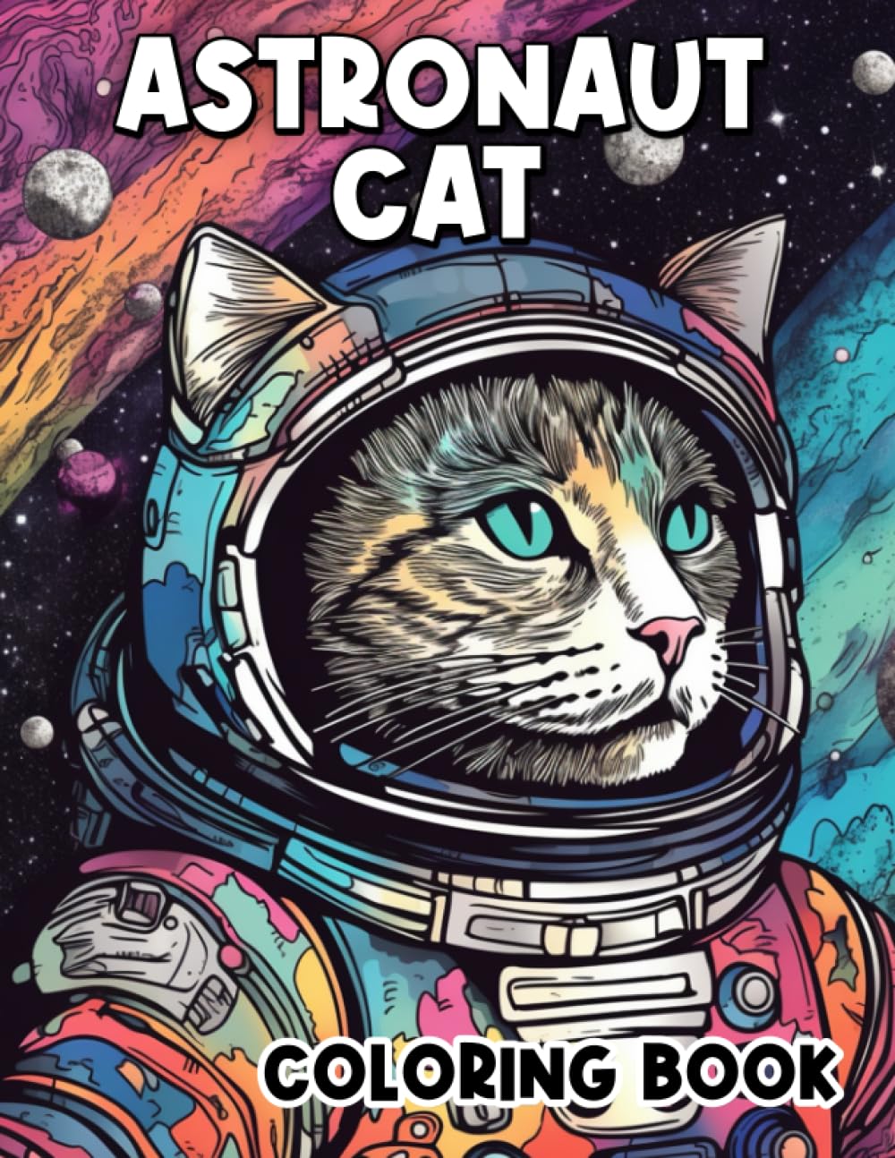Astronaut Cat Coloring Book: Set Your Imagination Free with 30 Coloring ...
