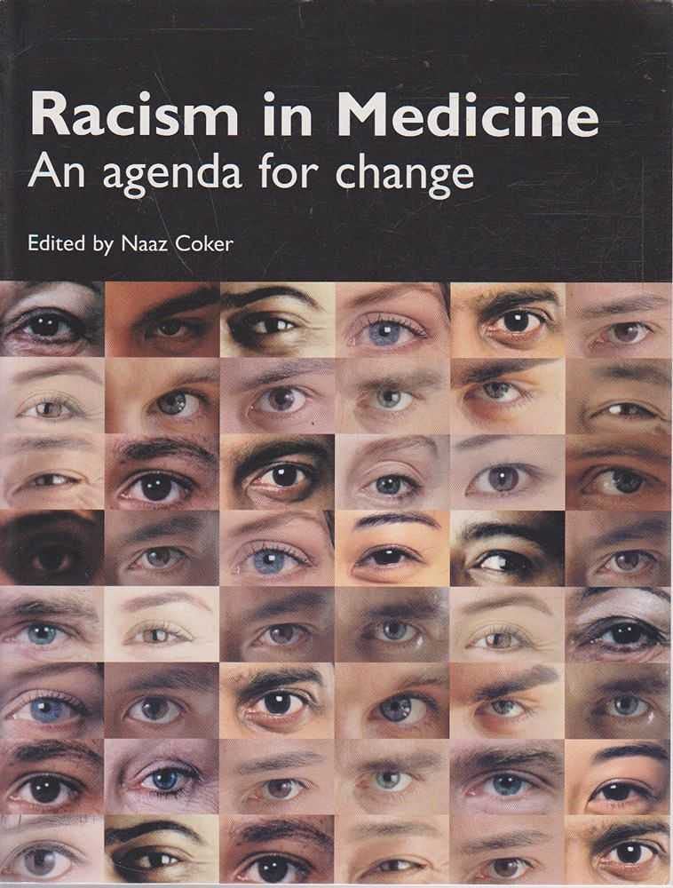 Racism in Medicine: An Agenda for Change by Naaz Coker | Goodreads