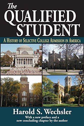 The Qualified Student: A History of Selective College Admission in ...