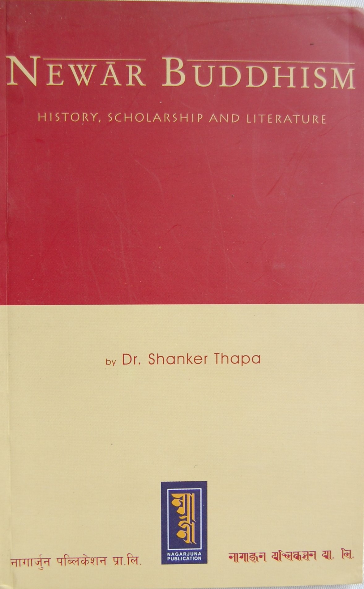 Newar Buddhism History, Scholarship and Literature by Shanker Thapa ...