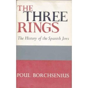 The three rings: A history of the golden age of Jewish culture in Spain ...