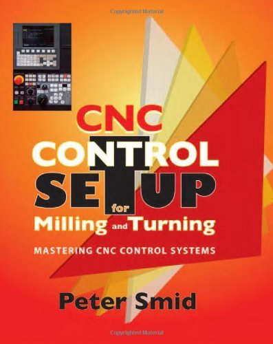 CNC Setup for Milling and Turning: Mastering CNC Control Systems by ...