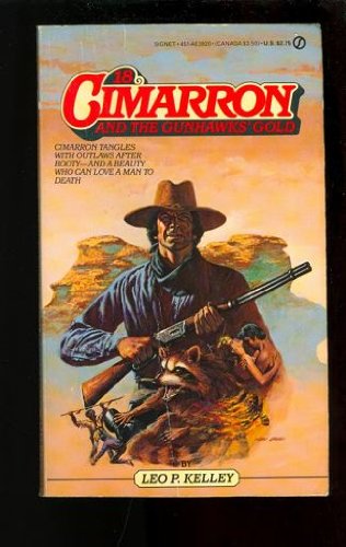 Cimarron 18: Cimarron and the Gunhawks' Gold by Leo P. Kelley | Goodreads