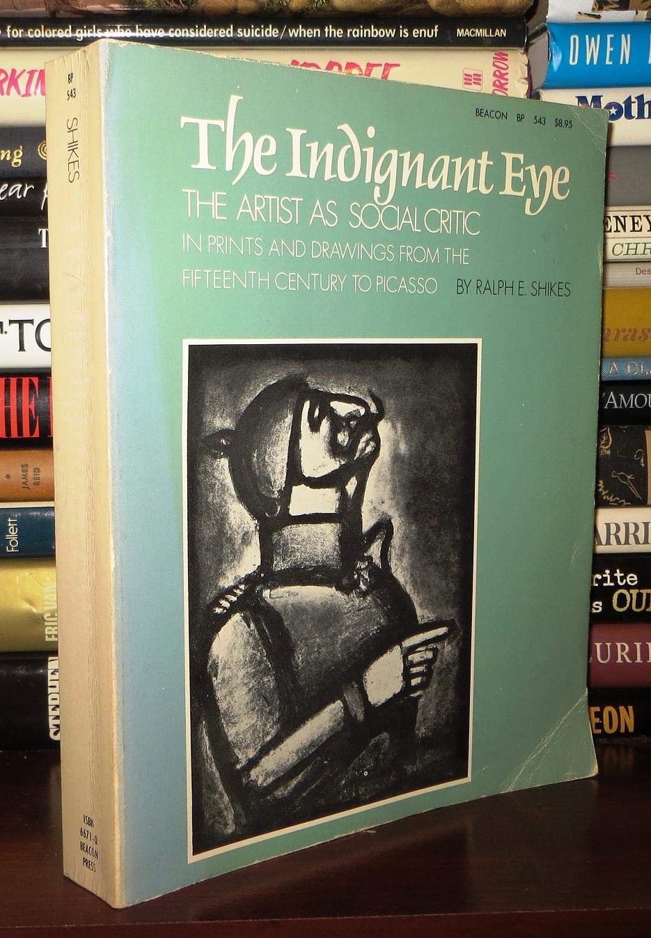 The Indignant Eye: The artist as social critic in prints and drawings ...