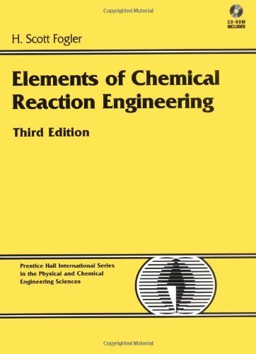 Elements of Chemical Reaction Engineering (Prentice-Hall International Series in the Physical ...