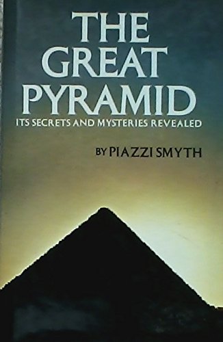 The Great Pyramid by Charles Piazzi Smyth | Goodreads