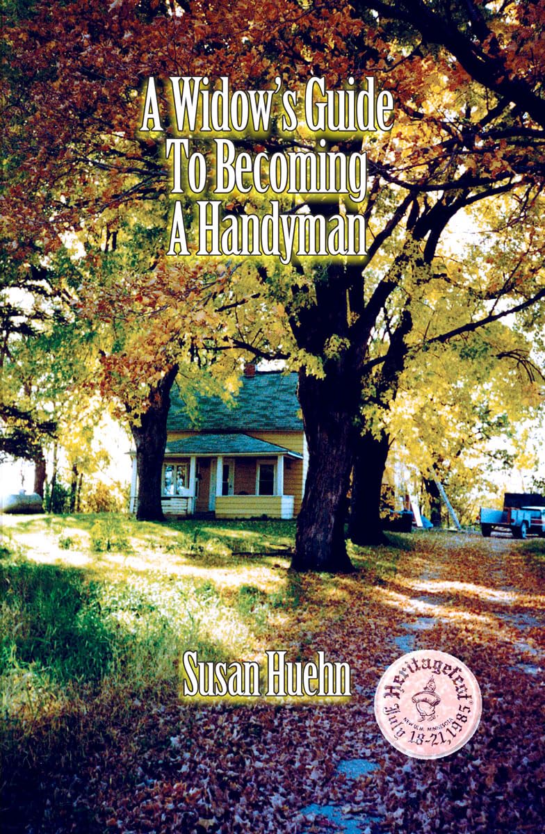 A Widow's Guide to Becoming a Handyman by Susan Huehn | Goodreads
