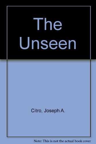 The Unseen by Joseph A. Citro (1990-02-01) by Joseph A. Citro | Goodreads