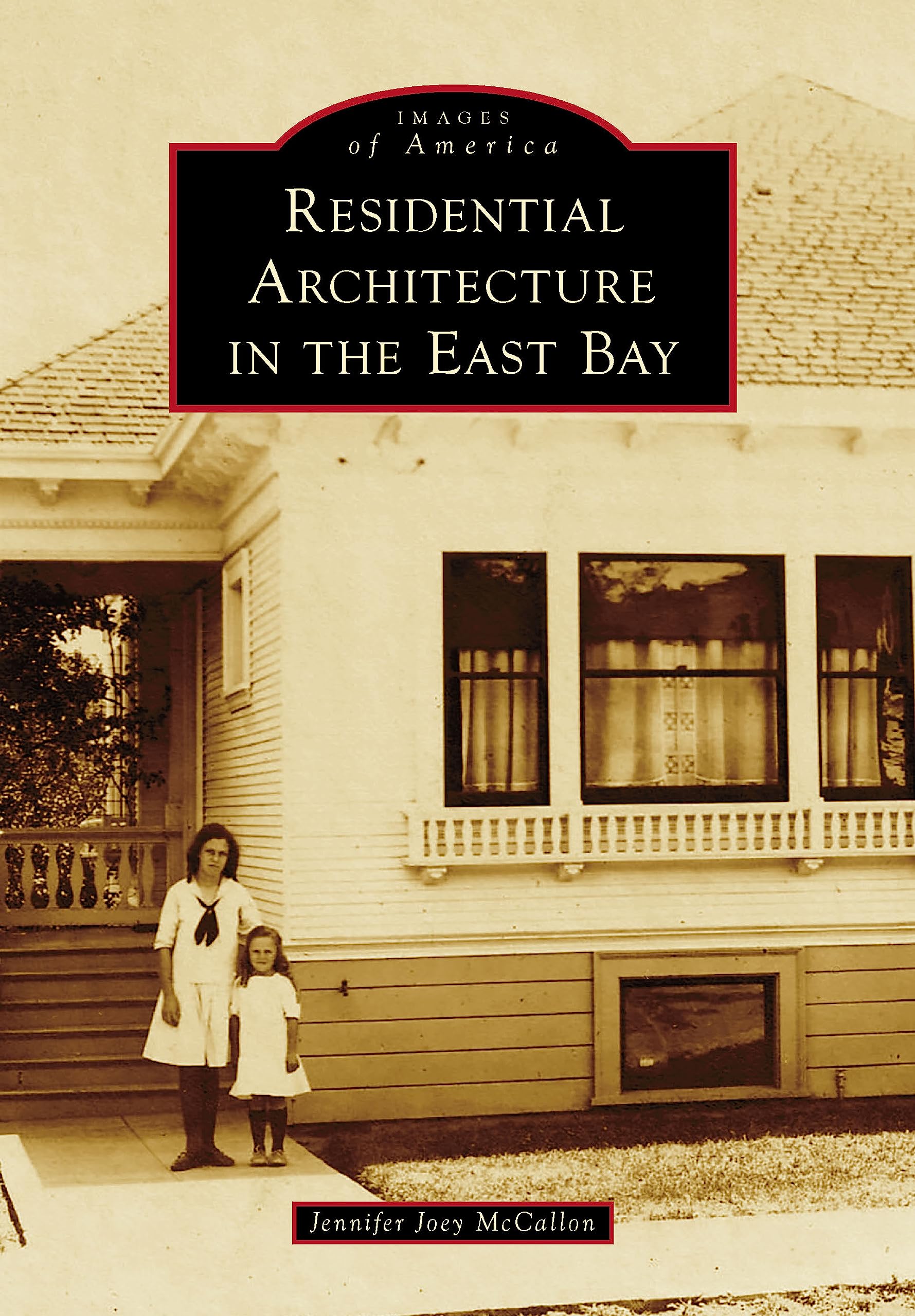 Residential Architecture in the East Bay by Jennifer Joey McCallon ...