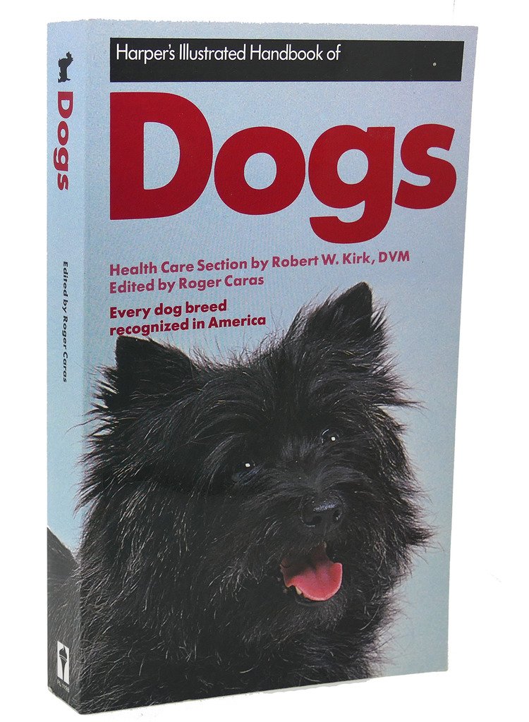 Harper's Illustrated Handbook of Dogs by Robert W. Kirk | Goodreads