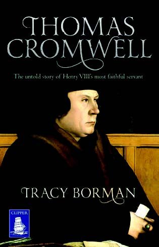 Thomas Cromwell by Tracy Borman | Goodreads