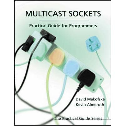 Multicast Sockets: Practical Guide for Programmers by 0 | Goodreads