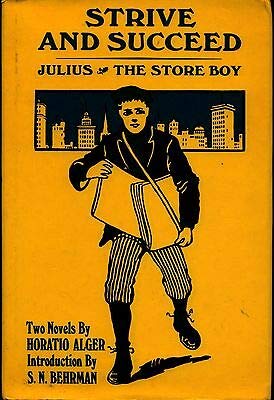 STRIVE AND SUCCEED - Julius and The Store Boy Horatio Alger Holt ...