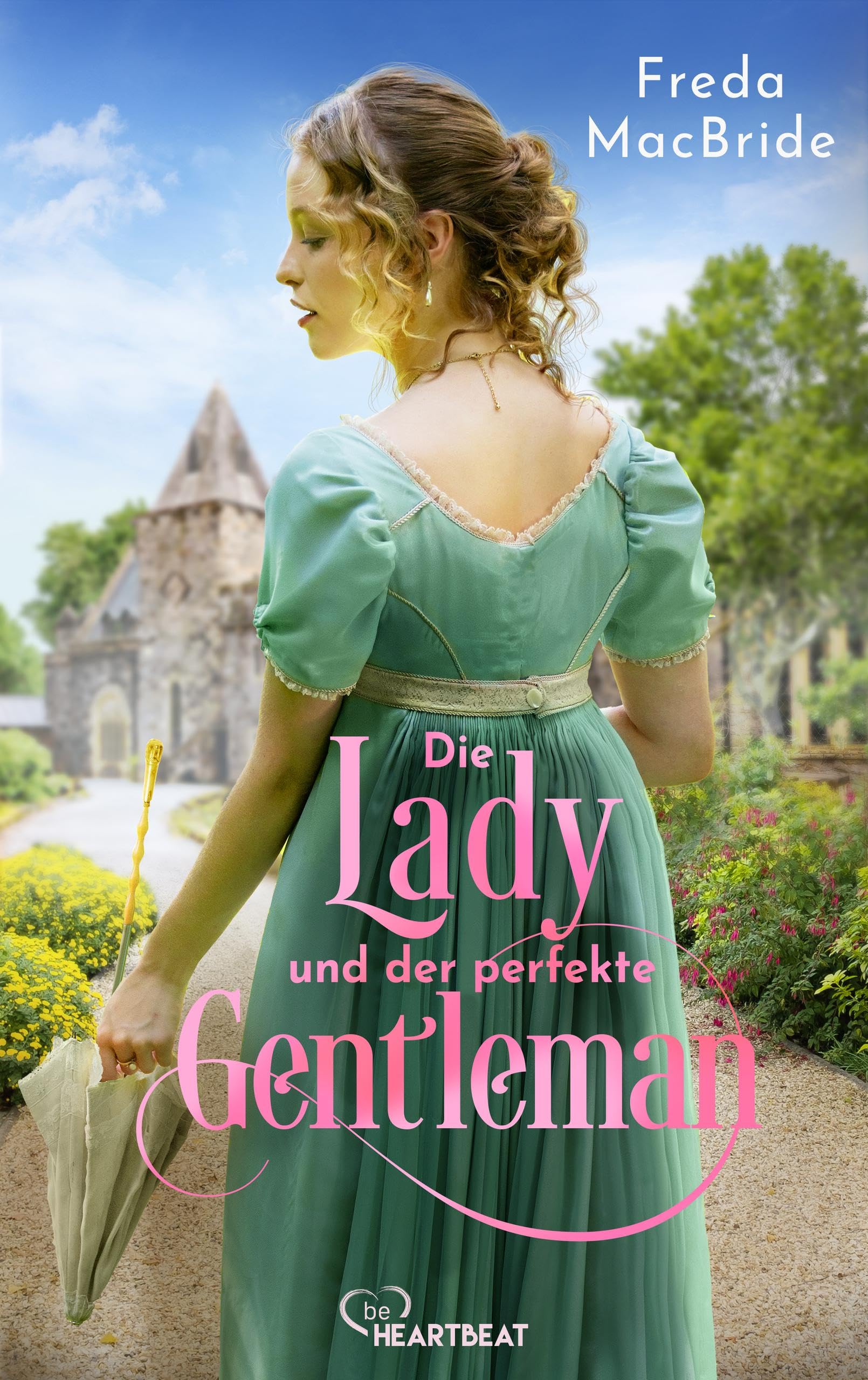 Die Lady und der perfekte Gentleman (Regency - Liebe und Leidenschaft 4 ...