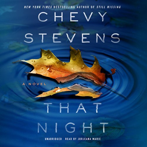 That Night by Chevy Stevens (2014-06-17) by Chevy Stevens | Goodreads