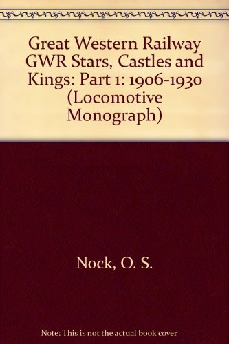 Great Western Railway GWR Stars, Castles and Kings: Part 1: 1906-1930 ...