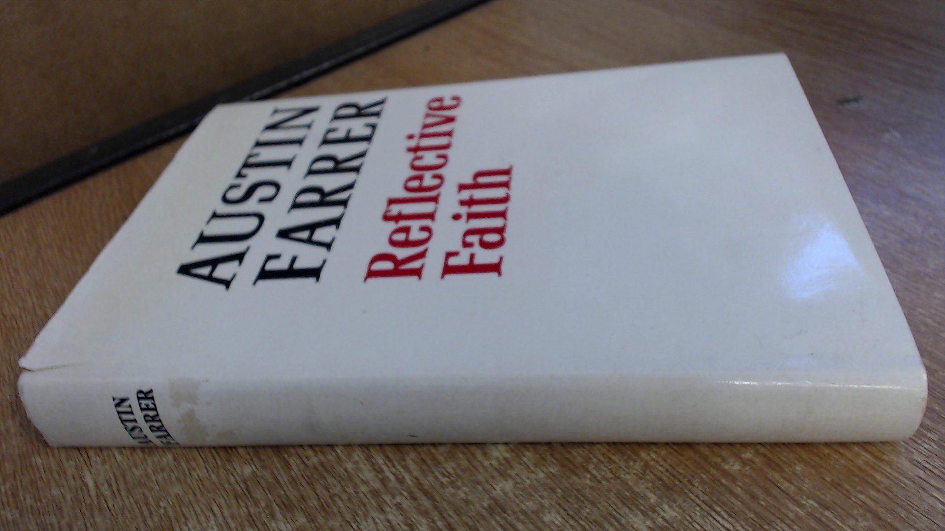 Reflective faith: essays in philosophical theology by Austin Farrer ...