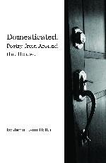 Domesticated, Poetry from Around the House by Jamie Lynn Heller | Goodreads