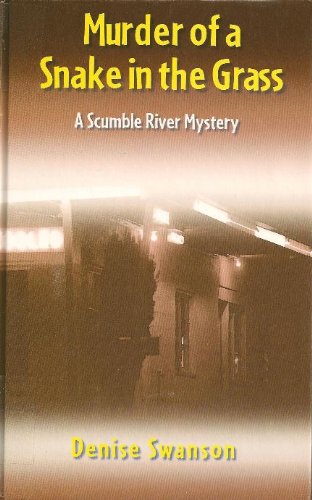 Murder of a Snake in the Grass: A Scumble River Mystery by Denise ...