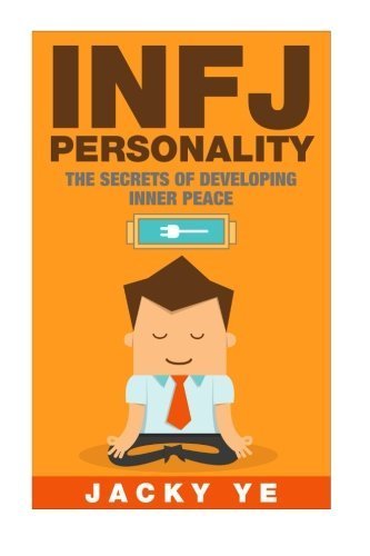INFJ Personality: The Secrets of Developing Inner Peace: The Secrets of ...