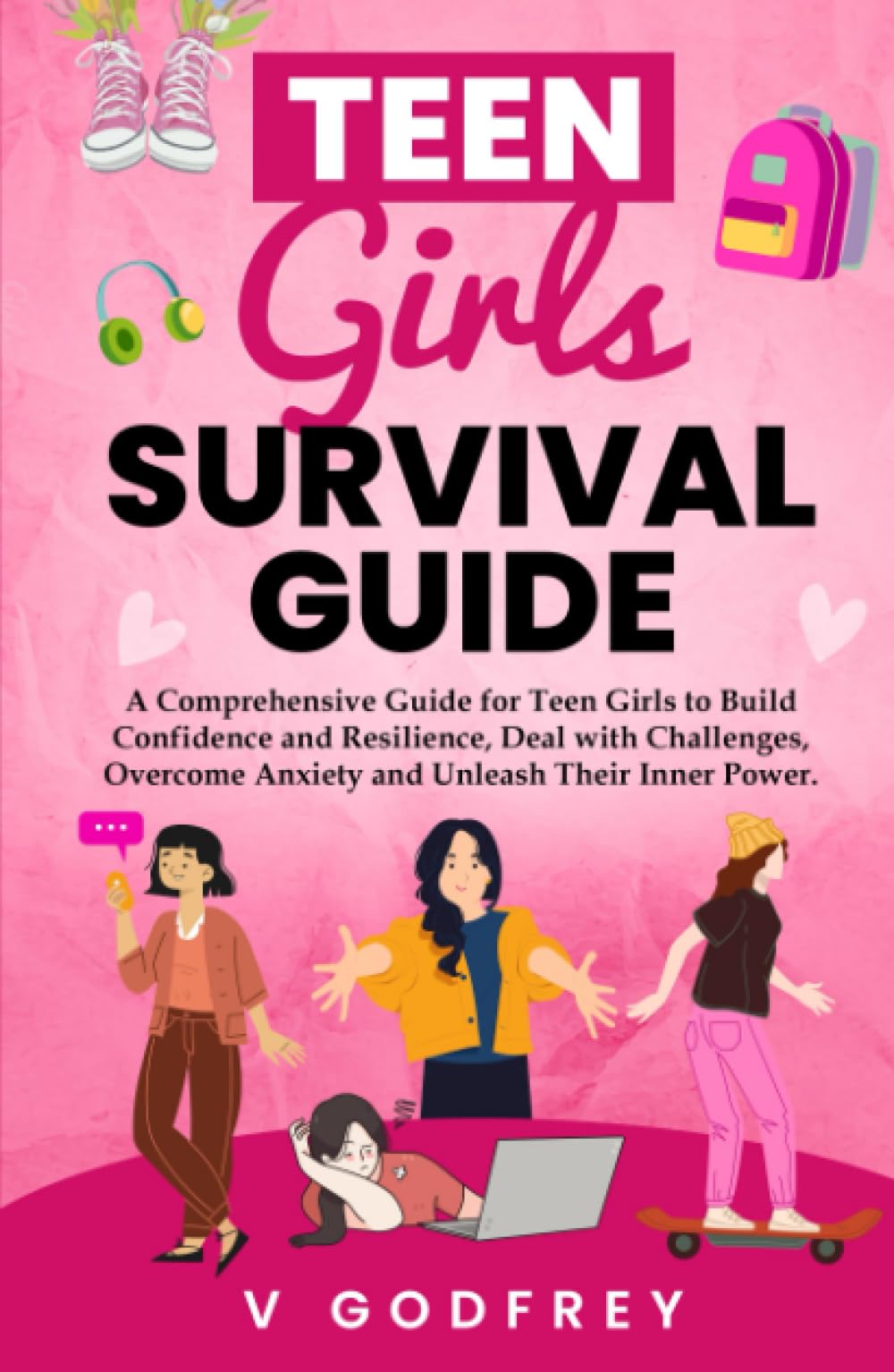 TEEN GIRL’S SURVIVAL GUIDE: A Comprehensive Guide for Teen Girls to ...