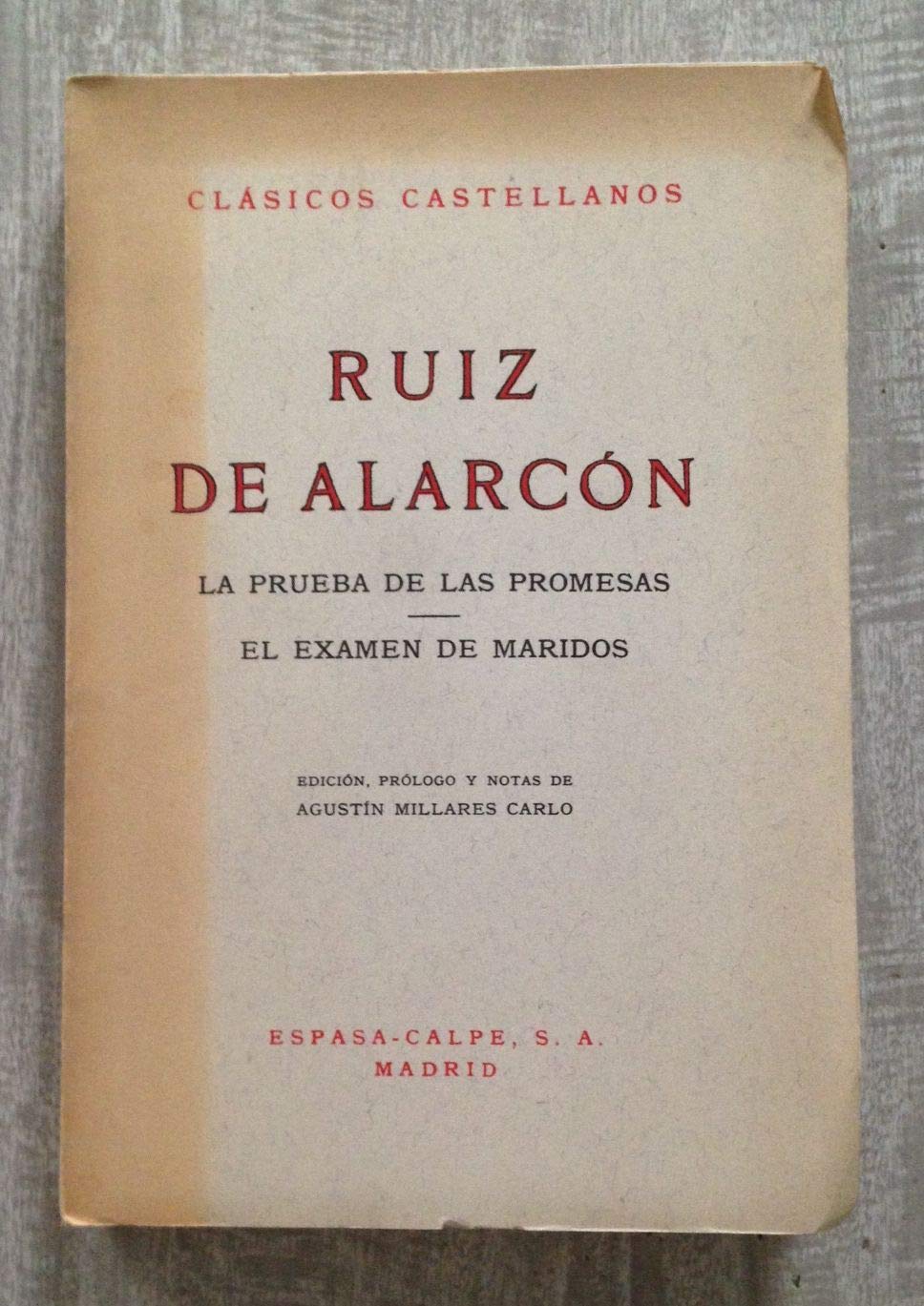 LA PRUEBA DE LAS PROMESAS. EL EXAMEN DE LOS MARIDOS. by Juan Ruiz de ...