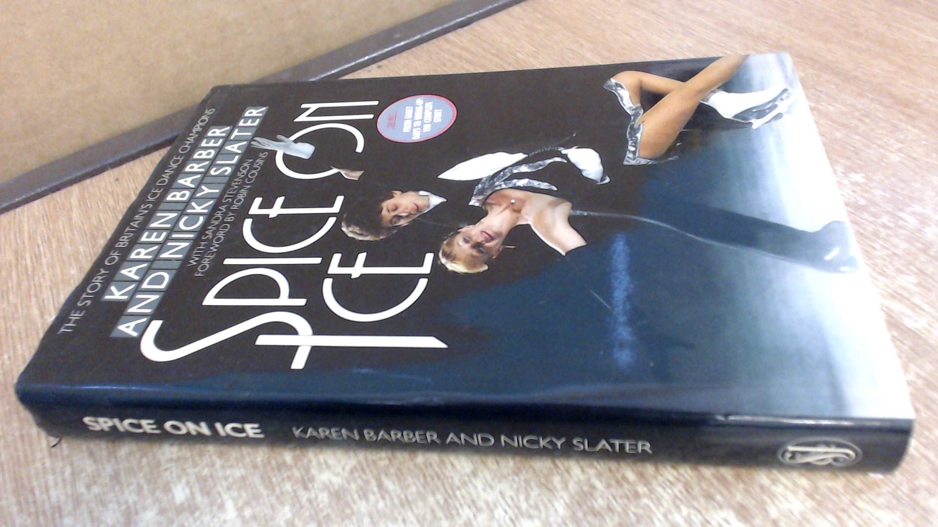 Spice on ice: The story of Britain's ice dance champions by Karen ...