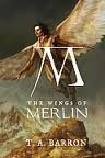 The Wings of Merlin (The Lost Years of Merlin) Publisher: Philomel by T ...