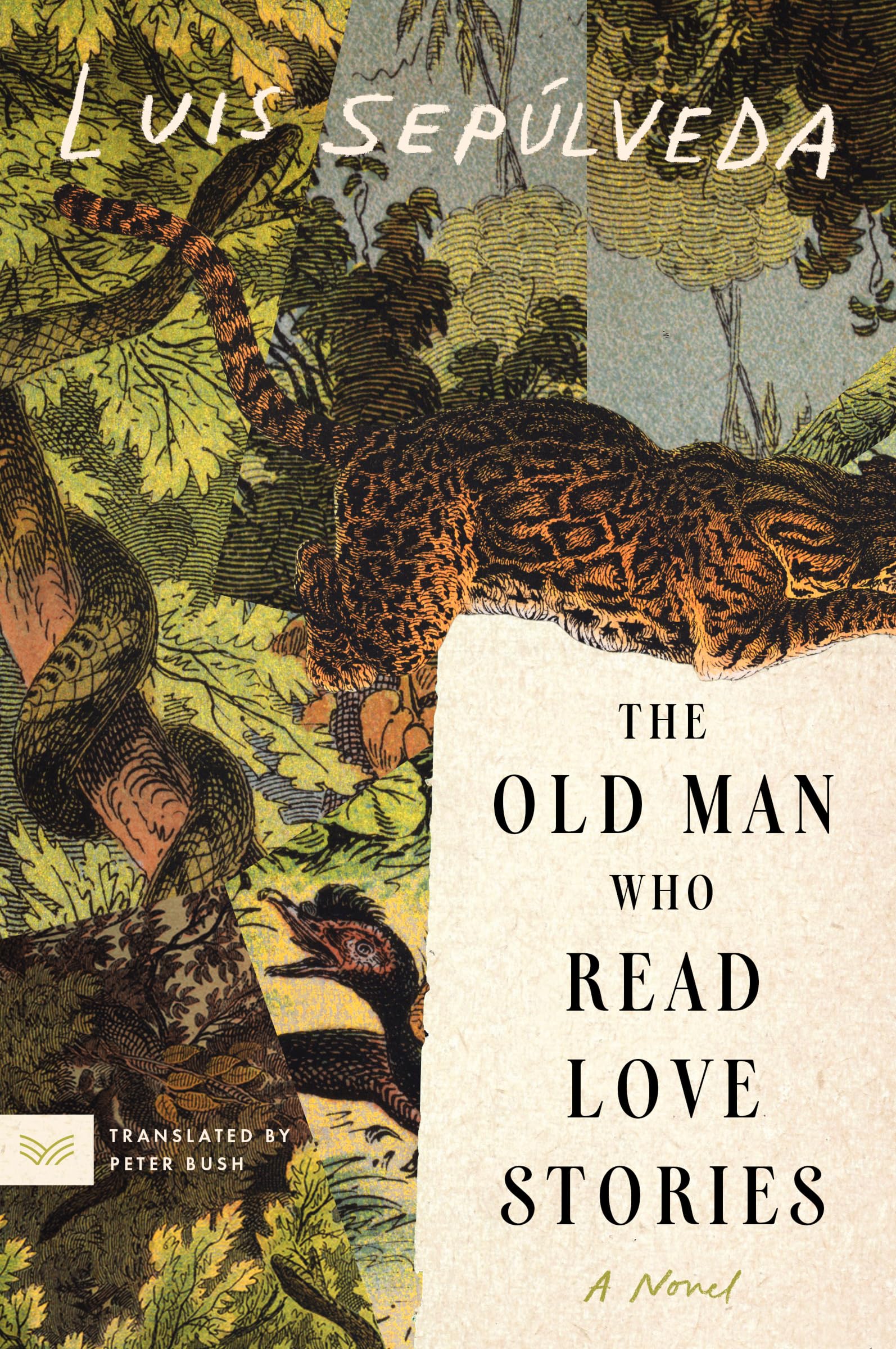 The Old Man Who Read Love Stories: A Novel by Luis Sepúlveda | Goodreads