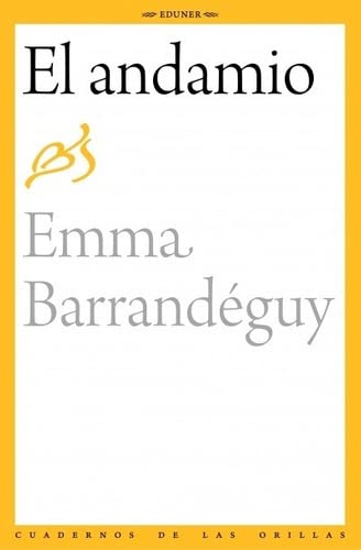 El Andamio by Emma Barrandéguy | Goodreads