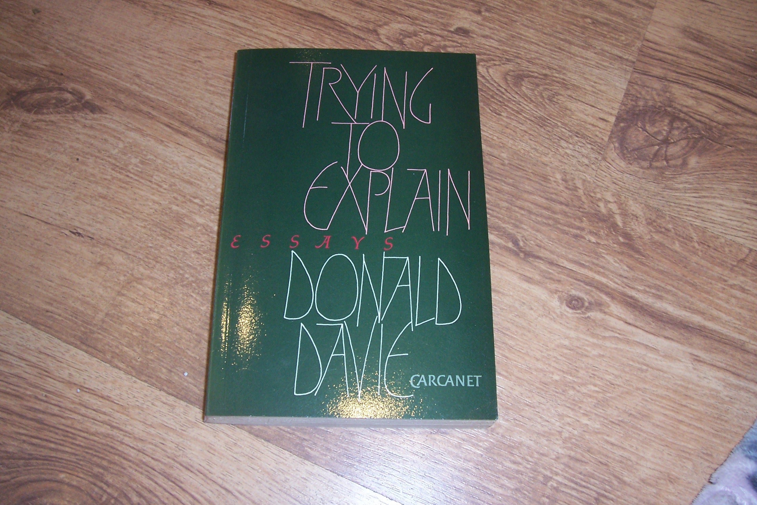 Trying to Explain by Donald Davie | Goodreads