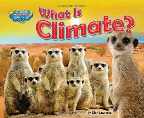 By Ellen Lawrence What Is Climate? (Science Slam: Weather Wise ...