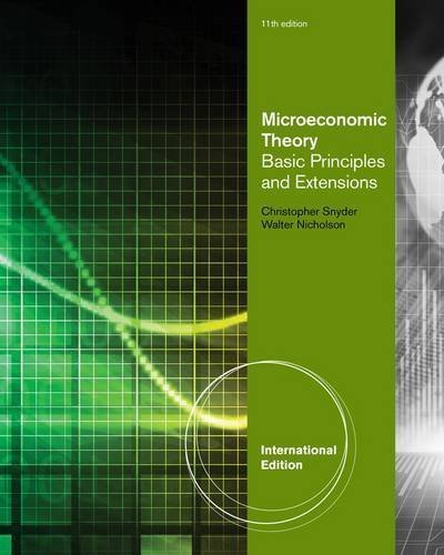 Microeconomic Theory: Basic Principles and Extension by Nicholson ...