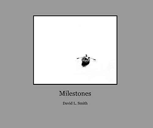 Milestones by David L. Smith | Goodreads