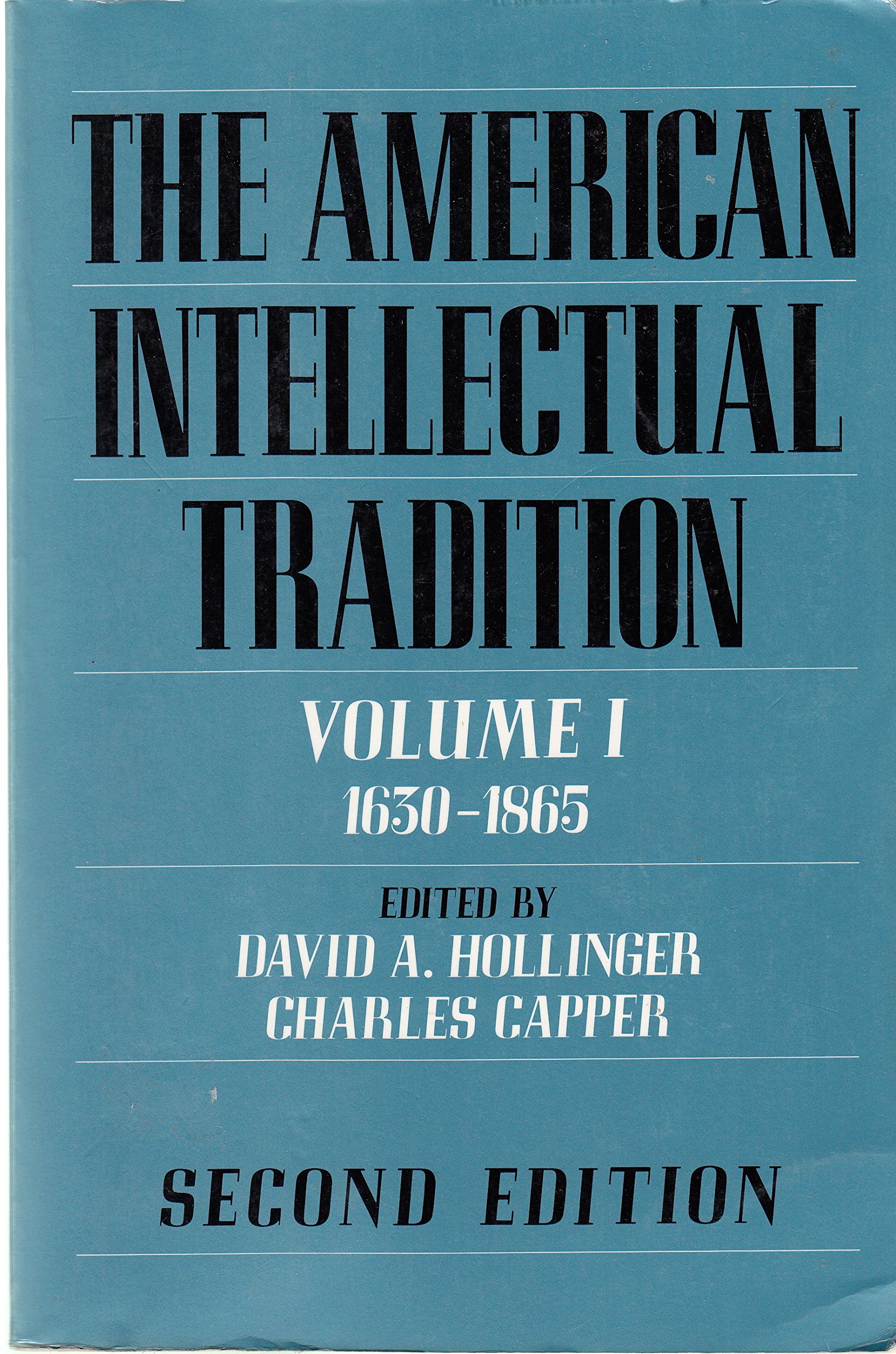 The American Intellectual Tradition: A SourcebookVolume I: 1630-1865 by ...