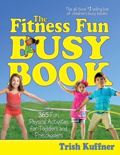 The Fitness Fun Busy Book: 365 Creative Games & Activities to Keep Your ...