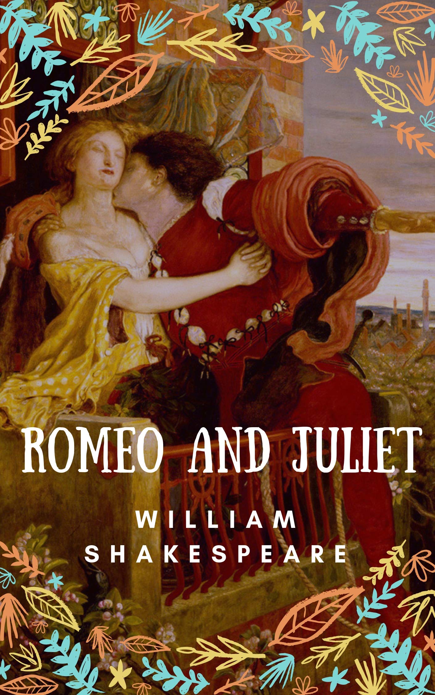 Romeo and Juliet (Annotated) by William Shakespeare | Goodreads