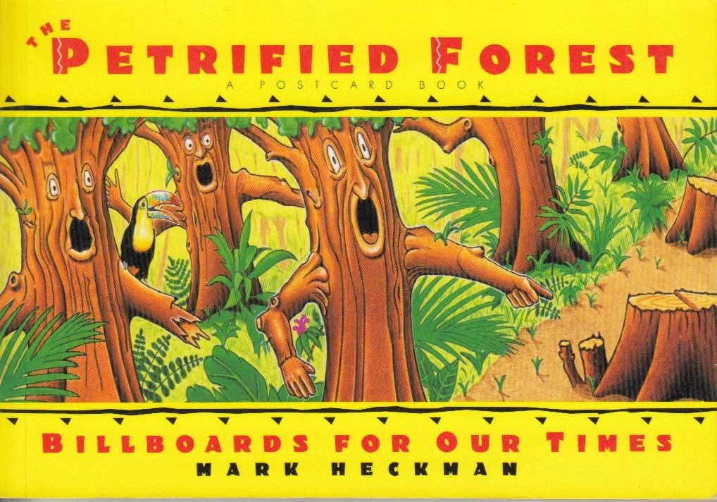 Petrified Forest: Billboards for Our Times by Mark Heckman | Goodreads